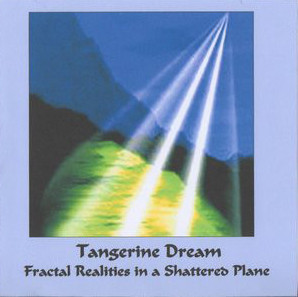 Fractal Realities in a Shattered Plane by Tangerine Dream (Bootleg ...