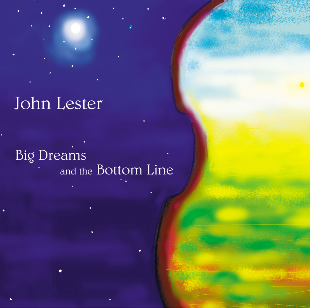 Big Dreams and the Bottom Line by John Lester (Album; JLM-4002 ...