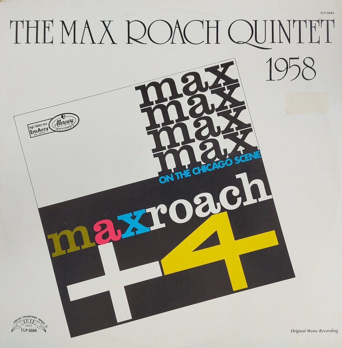 Max Roach + 4 1958 on the Chicago Scene by Max Roach Plus Four (Album; TLP 5594): Reviews ...