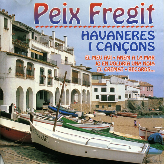 Havaneres i cançons by Peix Fregit (Album, Habanera): Reviews, Ratings ...