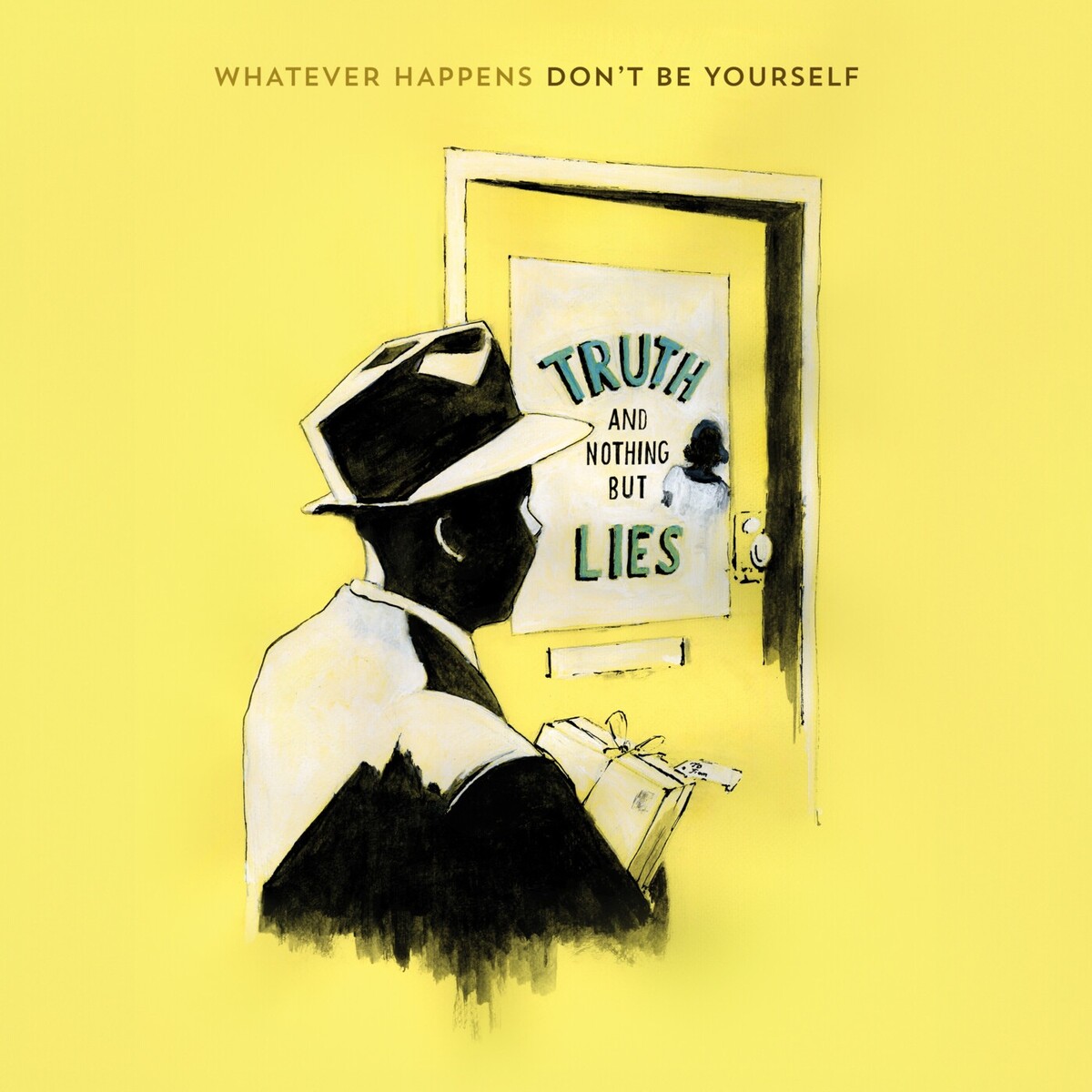 Truth and Nothing but Lies by Whatever Happens Don't Be Yourself (Album ...