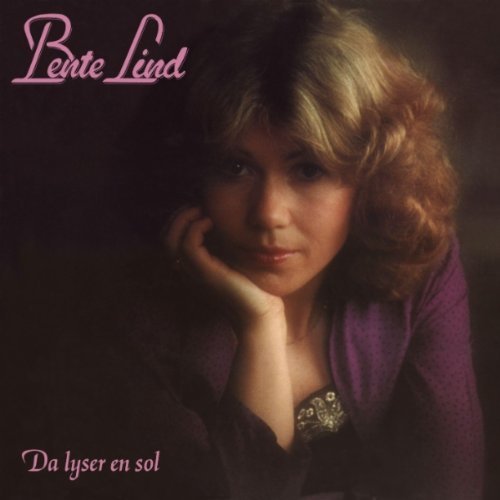 Da lyser en sol by Bente Lind (Album): Reviews, Ratings, Credits, Song ...