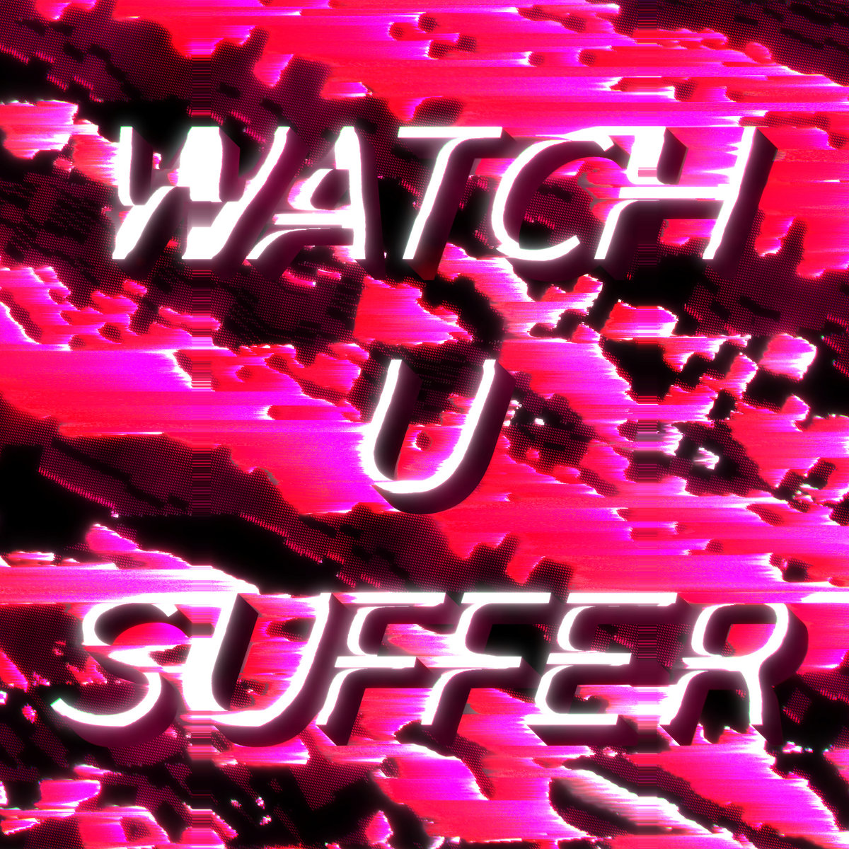 WATCH U SUFFER by Underscore (Single): Reviews, Ratings, Credits, Song list - Rate Your Music