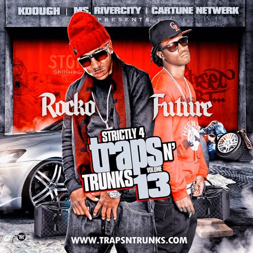 Strictly 4 Traps n' Trunks, Volume 13 by Various Artists (Mixtape ...