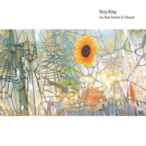 Les Yeux Fermés & Lifespan by Terry Riley (Compilation, Minimalism ...