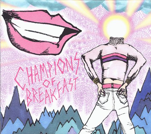 Champions of Breakfast Albums: songs, discography, biography, and ...