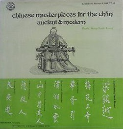 Chinese Masterpieces for the Ch'in, Ancient & Modern by David Ming-Yueh ...