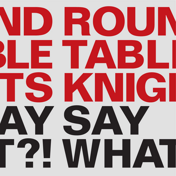 Say What?! by Round Table Knights (Album, Tech House): Reviews, Ratings ...