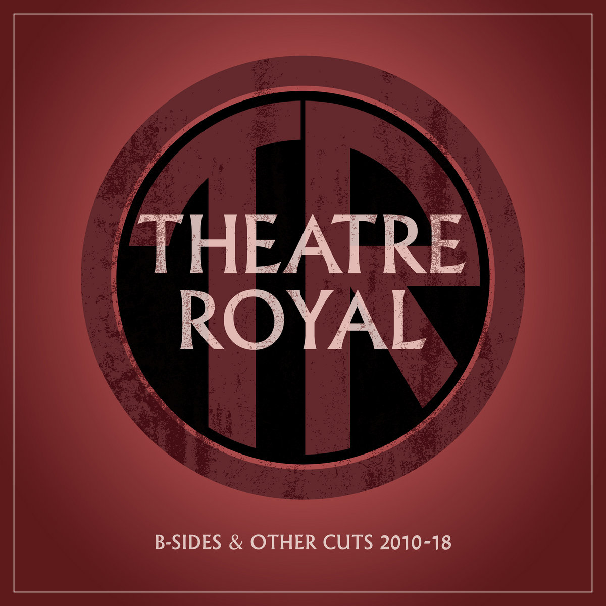 B-Sides & Other Cuts by Theatre Royal (Compilation; Kool Kat): Reviews ...