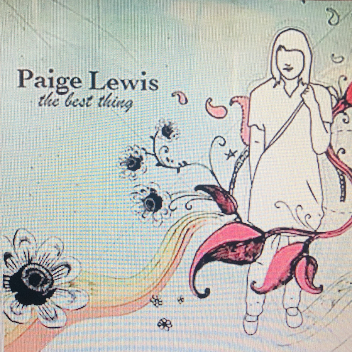 The Best Thing by Paige Lewis (Album): Reviews, Ratings, Credits, Song ...