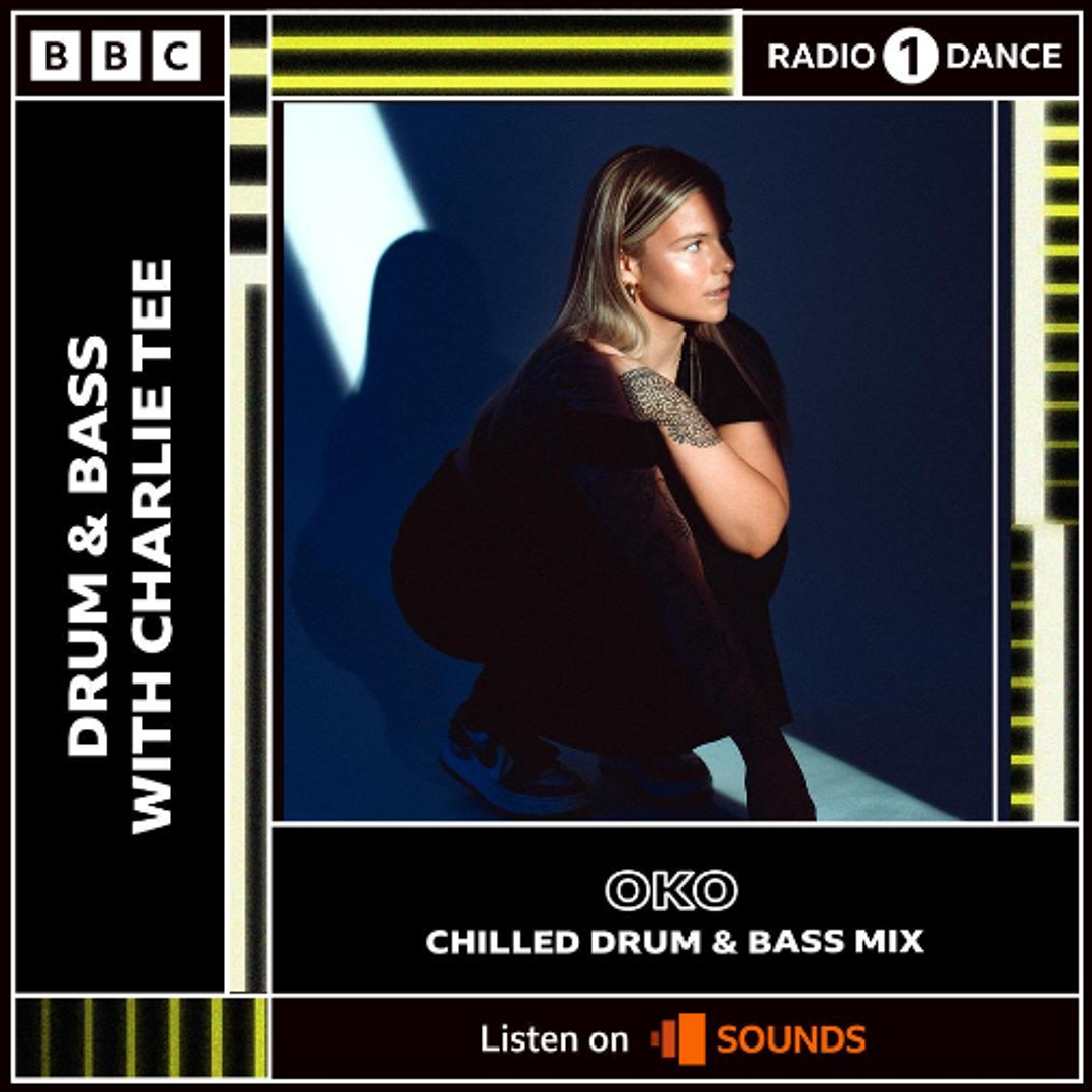 BBC Radio 1 Chilled Drum & Bass Mix for Charlie Tee by OKO_UK (DJ Mix ...