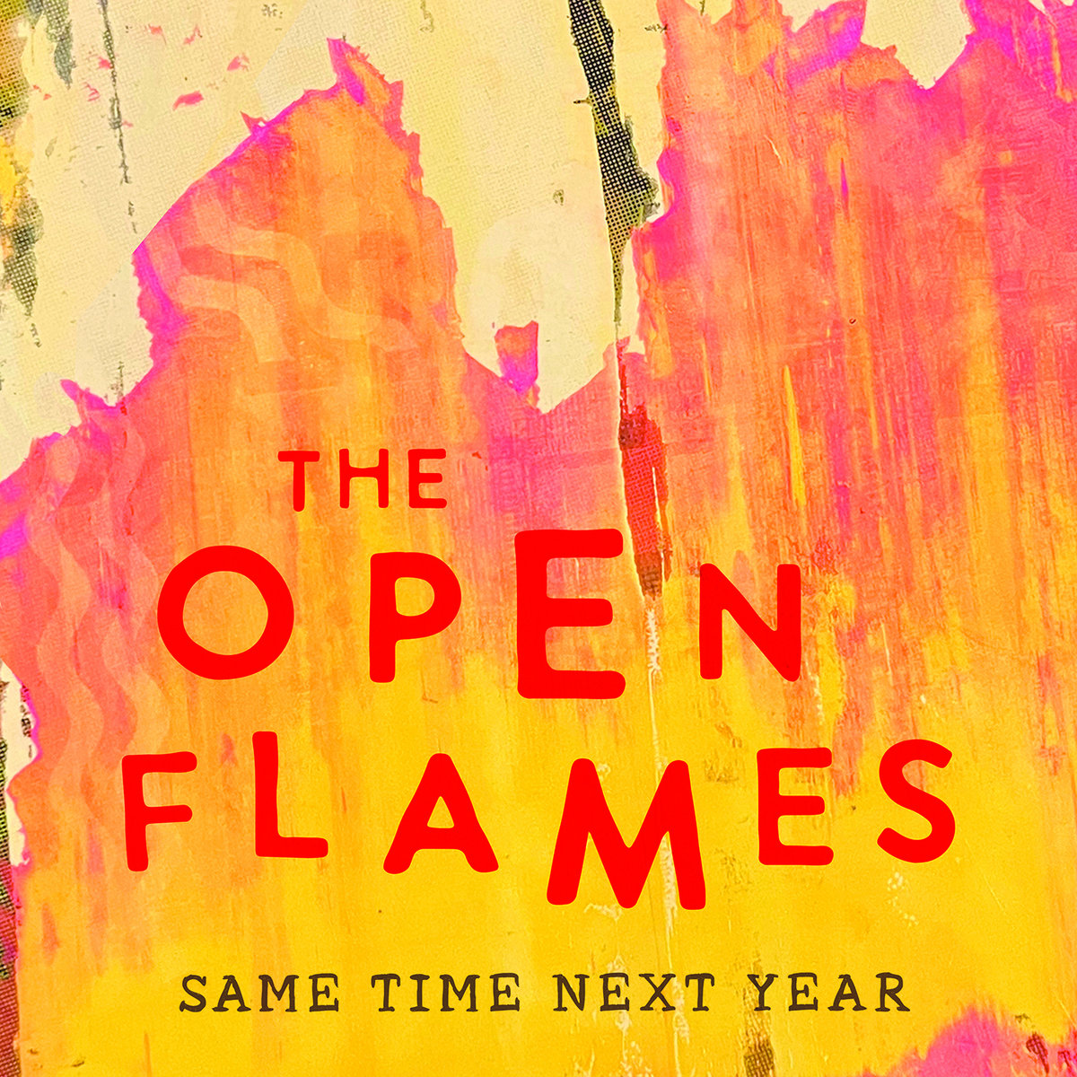 Same Time Next Year by The Open Flames (Album, Pop Rock): Reviews ...