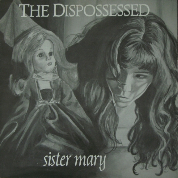 Sister Mary by The Dispossessed (Album; Dagger; DM-88039): Reviews ...