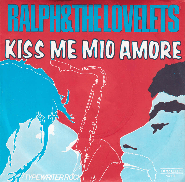Kiss Me Mio Amore / Typewriter Rock by Ralph & The Lovelets (Single ...