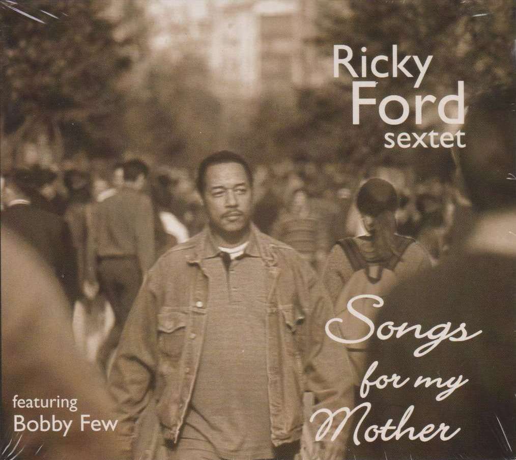 Songs for My Mother by Ricky Ford Sextet (Album; Jazz Friends; JFP 006 ...