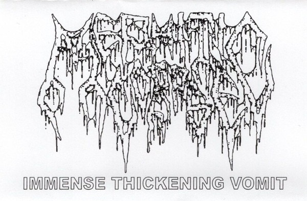 Immense Thickening Vomit by Mephitic Corpse (Additional release, Brutal ...
