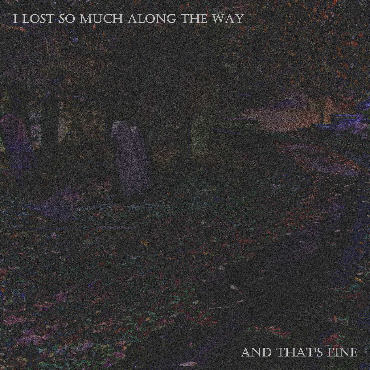 I Lost so Much Along the Way, and That's Fine by Undefined Lunar Aura ...