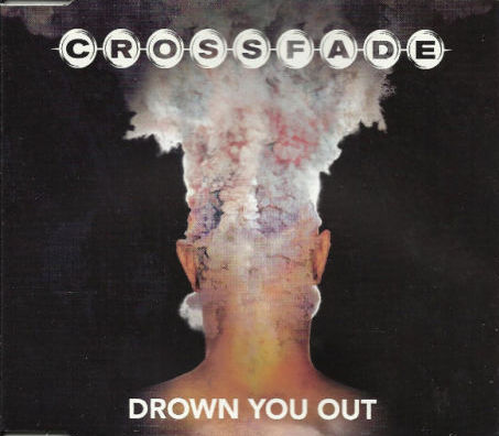Drown You Out by Crossfade (Single, Post-Grunge): Reviews, Ratings ...