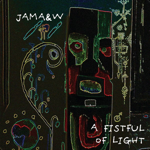 A Fistful of Light by Jama&W (EP): Reviews, Ratings, Credits, Song list ...