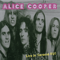 Slack Alice: Live in Toronto 1969 by Alice Cooper (Bootleg; Yeaah ...