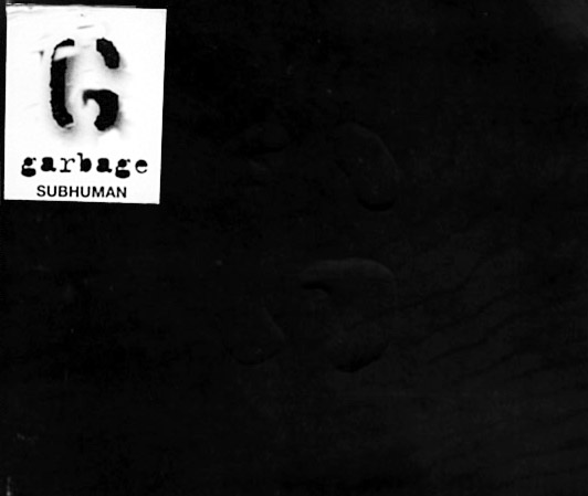 Subhuman by Garbage (Single, Alternative Rock): Reviews, Ratings ...