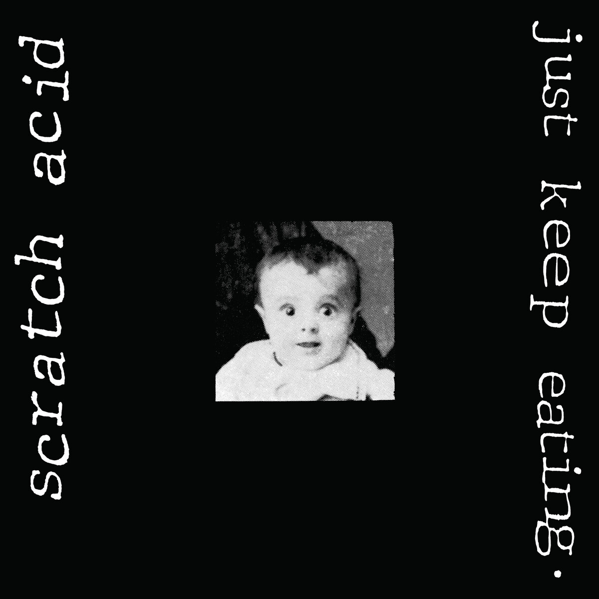 Just Keep Eating by Scratch Acid (Album; Touch and Go): Reviews ...