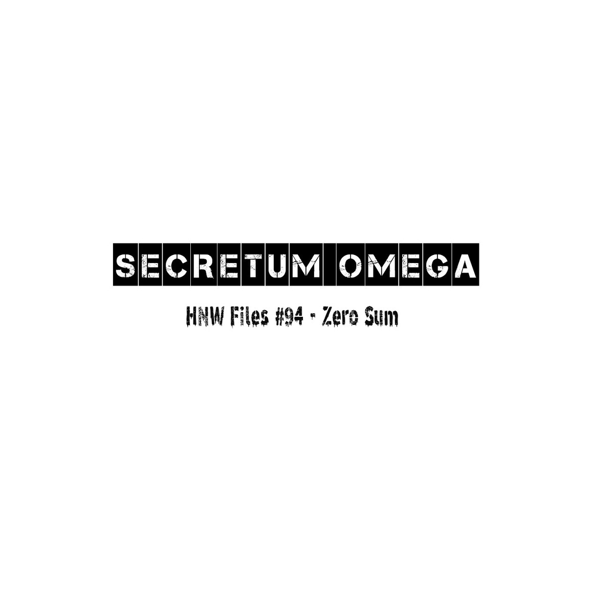 HNW Files #94 - Zero Sum by Secretum Omega (Album): Reviews, Ratings ...