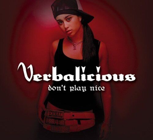 Don't Play Nice by Verbalicious (Single, Pop Rap): Reviews, Ratings ...