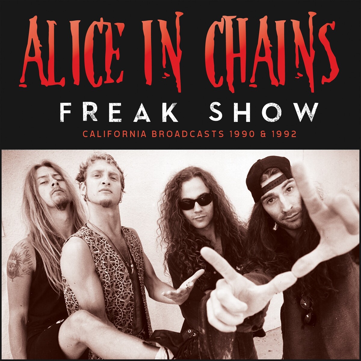 Freak Show: California Broadcasts 1990 & 1992 by Alice in Chains ...