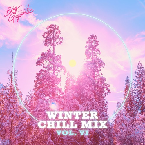 Winter Chill Mix Vol. VI by Big Gigantic (DJ Mix): Reviews, Ratings ...