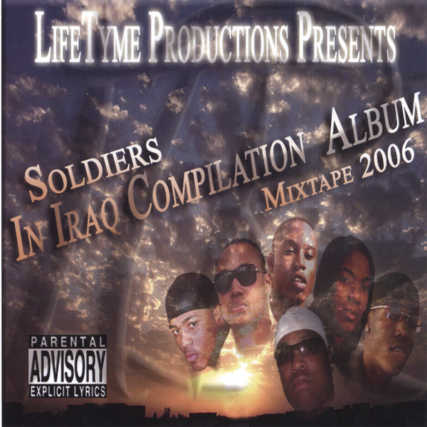 Soldiers in Iraq Compilation Album Mixtape 2006 by Various Artists ...