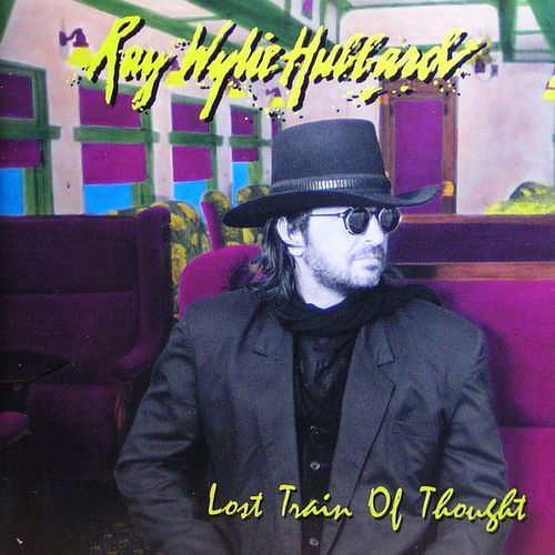 Lost Train of Thought by Ray Wylie Hubbard (Album; DejaDisc; DJD 3223 ...