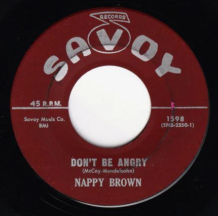 Don't Be Angry / Anytime Is the Right Time by Nappy Brown (Single ...