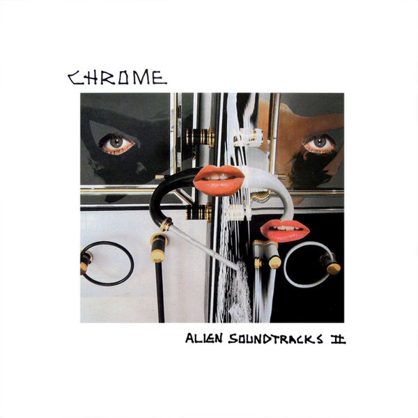 Alien Soundtracks II by Chrome (Album, Experimental Rock): Reviews ...
