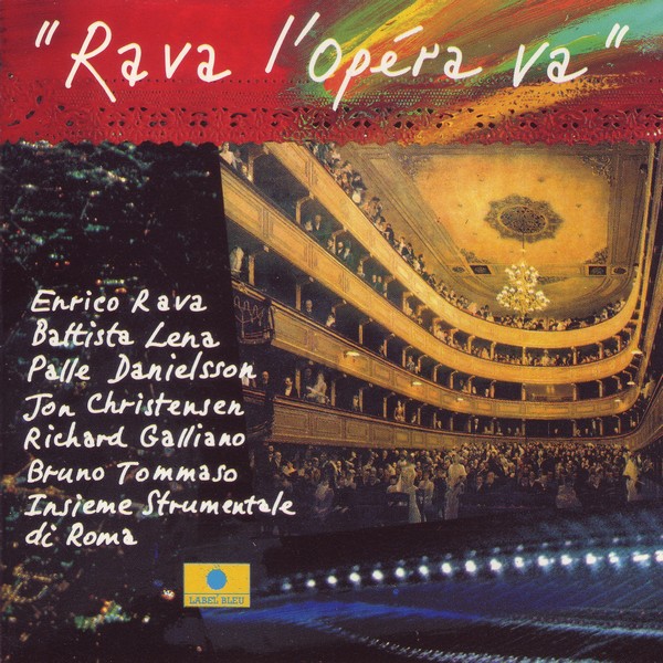 "Rava L'Opéra Va" by Enrico Rava (Album, Chamber Jazz): Reviews ...