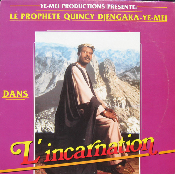 L'incarnation by Le Prophete Quincy Djengaka-Ye-Mei (Album): Reviews ...