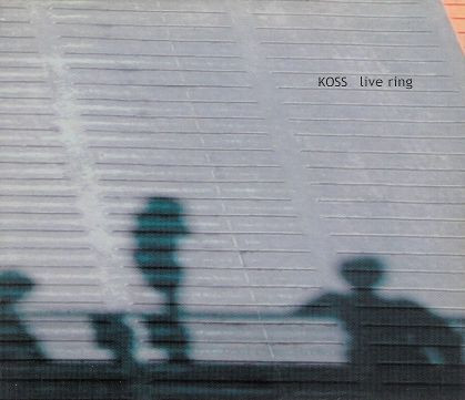 Live Ring by Koss (Album, Ambient Techno): Reviews, Ratings, Credits ...