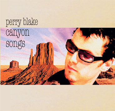 Canyon Songs by Perry Blake (Album, Adult Contemporary): Reviews ...