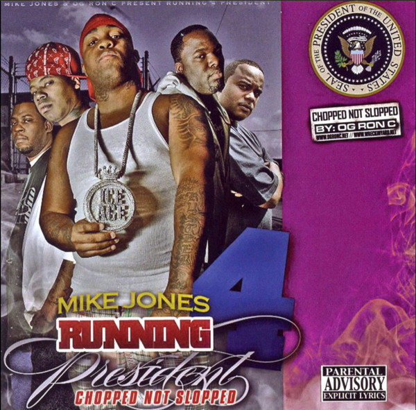Running 4 President: Chopped Not Slopped by Mike Jones (Mixtape ...