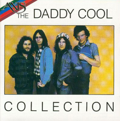 The Daddy Cool Collection by Daddy Cool (Compilation; Axis; CDAX 260313 ...