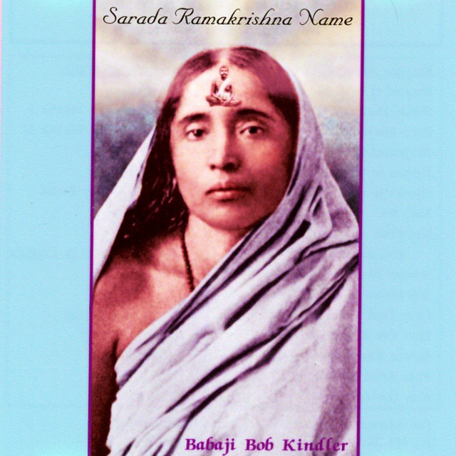 Sarada Ramakrishna Name by Babaji Bob Kindler (Album): Reviews, Ratings ...