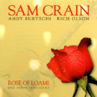 Rose of Loami and Other Selections by Sam Crain (Album): Reviews, Ratings, Credits, Song list ...