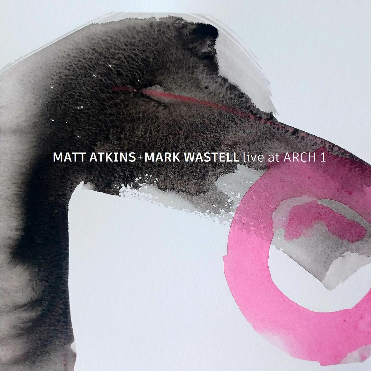 Live at ARCH 1 by Matt Atkins+Mark Wastell (Album, Electroacoustic ...