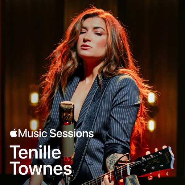 Apple Music Sessions by Tenille Townes (Additional release, Country Pop ...