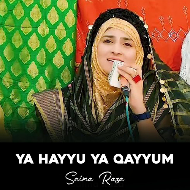 Ya Hayyu Ya Qayyum by Saima Raza (Single, Nasheed): Reviews, Ratings, Credits, Song list - Rate ...