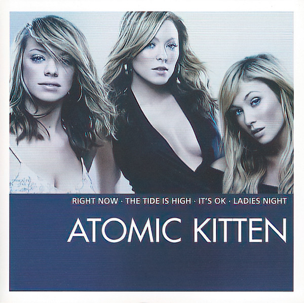 The Essential by Atomic Kitten (Compilation): Reviews, Ratings, Credits, Song list - Rate Your Music