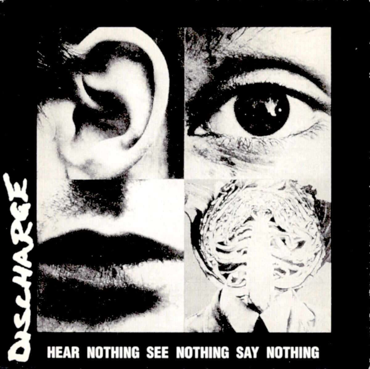 Hear Nothing See Nothing Say Nothing by Discharge (Album; Receiver ...