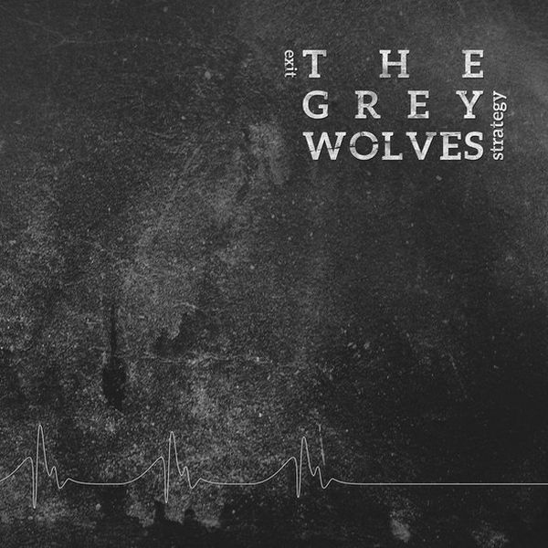 Exit Strategy by The Grey Wolves (Album, Power Electronics): Reviews ...