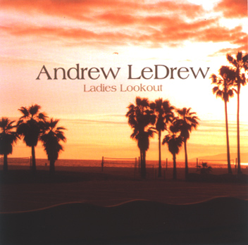 Ladies Lookout by Andrew LeDrew (Album, Pop Rock): Reviews, Ratings ...