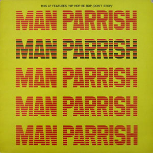 Man Parrish Albums: songs, discography, biography, and listening guide - Rate Your Music